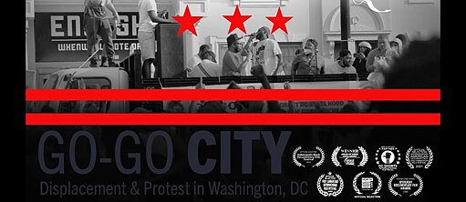 Go-Go City: Displacement & Protest in Washington, DC (2020) - Goethe ...