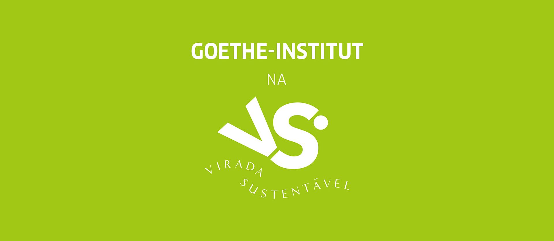 Festival de Sustentabilidade: Goethe-Institut na Virada Sustentável ...