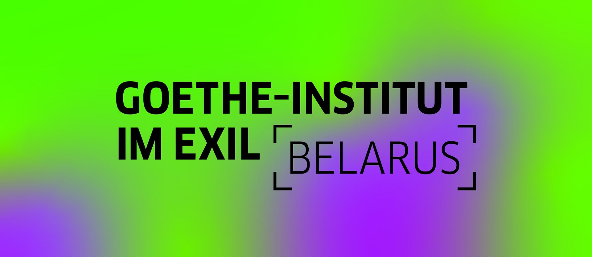 Festival Goethe-Institut im Exil - Belarus - Goethe-Institut Goethe ...