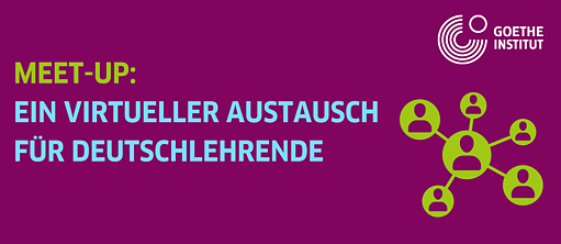 Virtual meeting: Meet-Up - A virtual exchange for teachers of German ...
