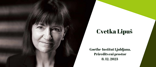 Lesung und Gespräch: Cvetka Lipuš - Goethe-Institut Slowenien