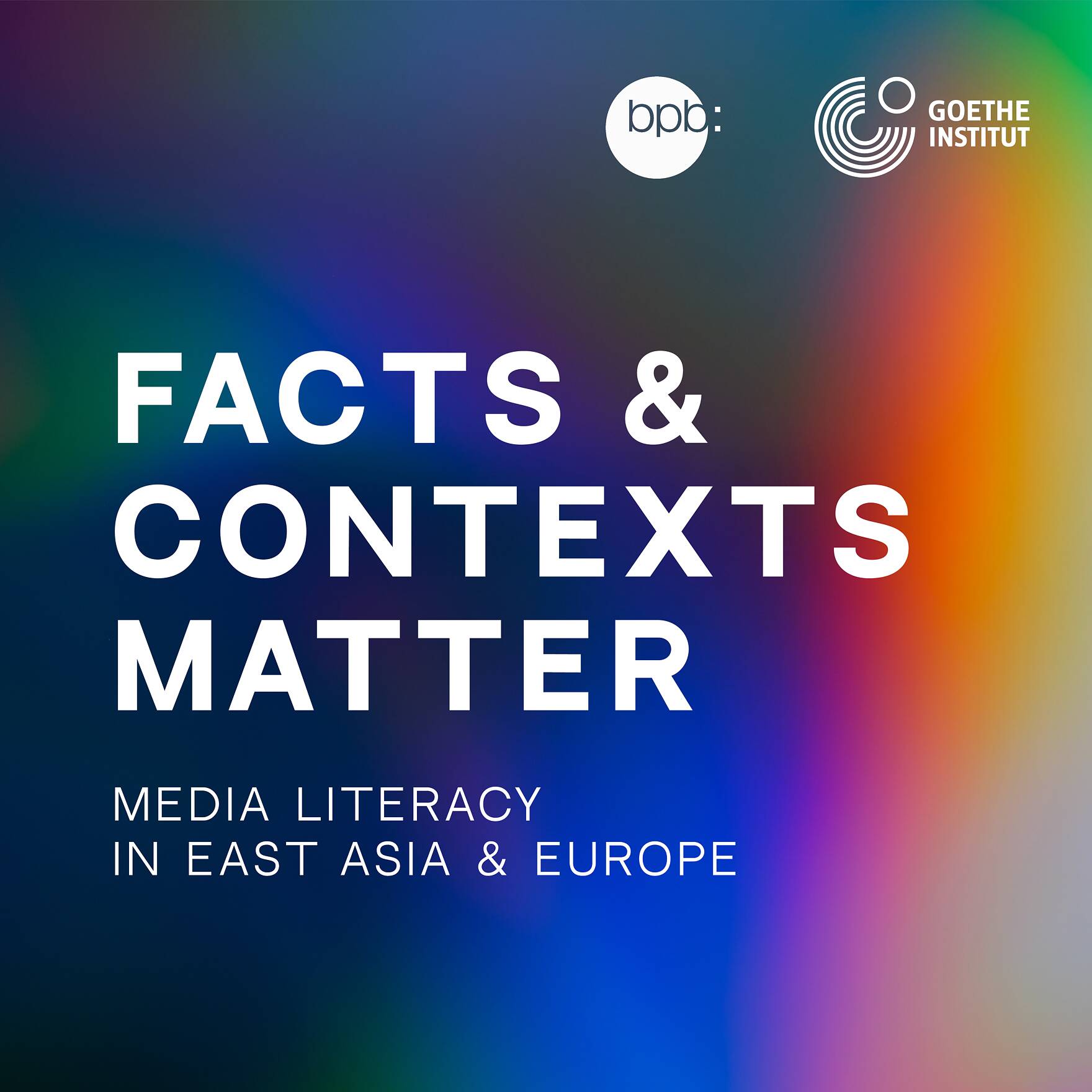 Facts & Contexts Matter - Media literacy in East Asia & Europe - Goethe ...