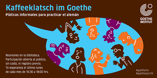 Kaffeeklatsch im Goethe im Februar - Goethe-Institut Mexiko